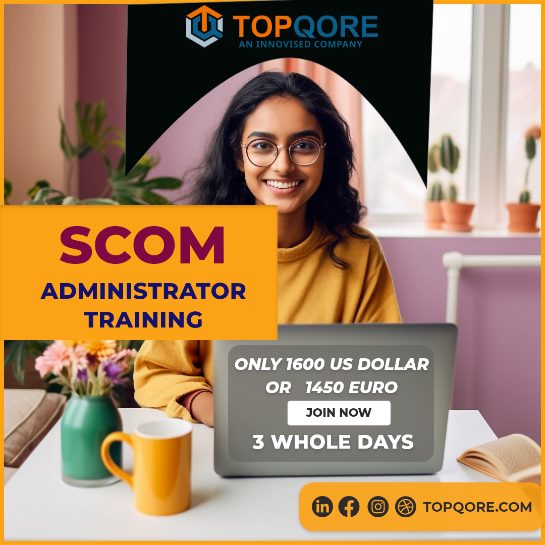 SCOM Administrator Training - TopQore
