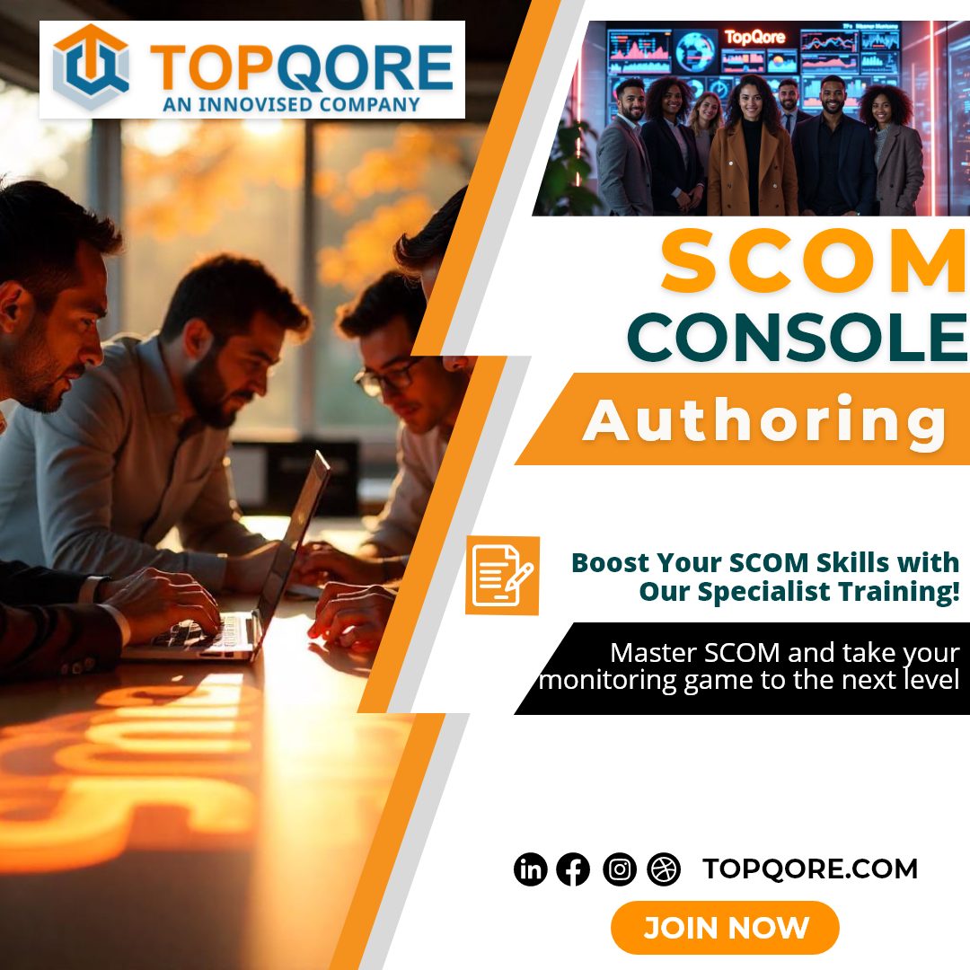SCOM Specialist training – Console Authoring - TopQore